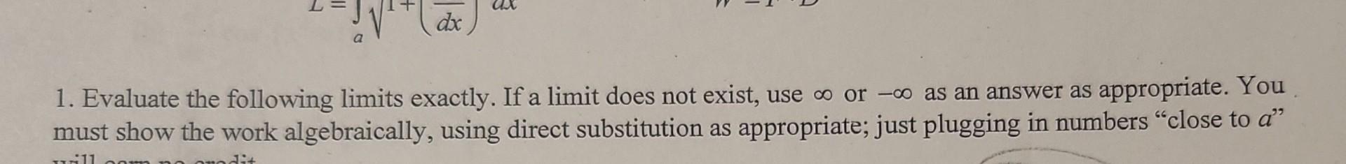 Solved 1. Evaluate the following limits exactly. If a limit | Chegg.com