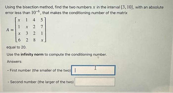 Solved Using the bisection method, find the two numbers x in | Chegg.com