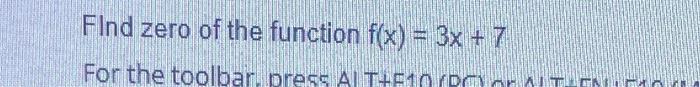 Solved FInd zero of the function f(x)=3x+7 | Chegg.com