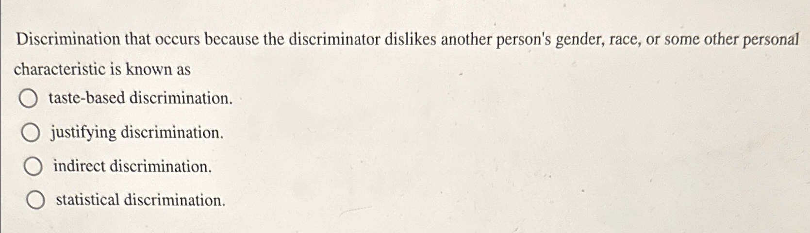 Solved Discrimination that occurs because the discriminator | Chegg.com