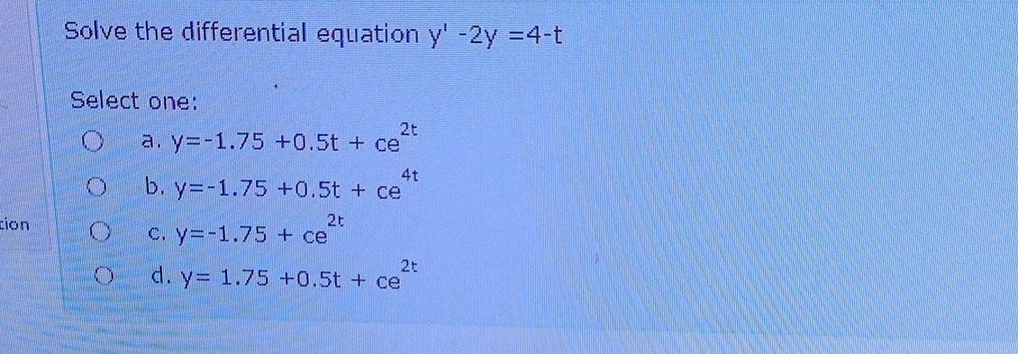 Solved Solve the differential equation y'-2y=4-tSelect | Chegg.com