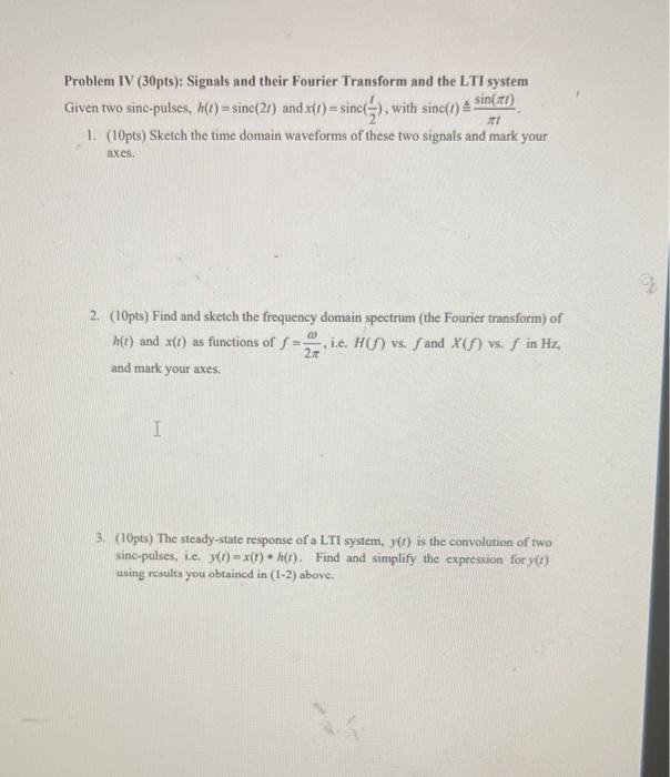 Problem IV (30pts): Signals and their Fourier | Chegg.com Problem IV (30pts): Signals and their Fourier | Chegg.com