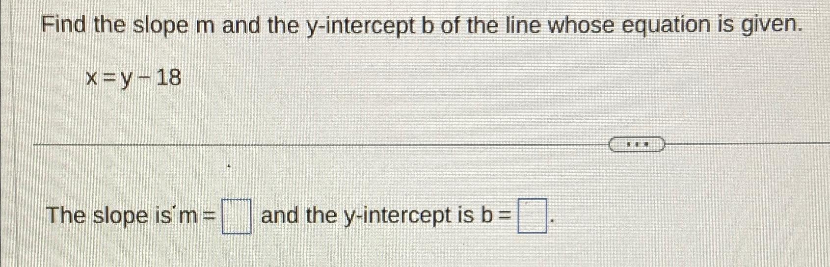 Solved Find the slope m ﻿and the y-intercept b ﻿of the line | Chegg.com