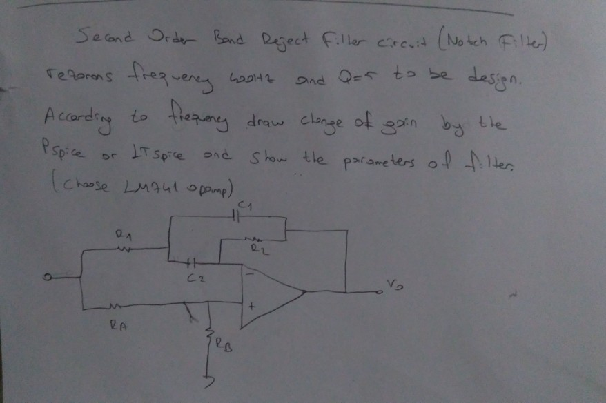 Solved Woltz and Q=2 to be Second Order Band Reject Filler | Chegg.com