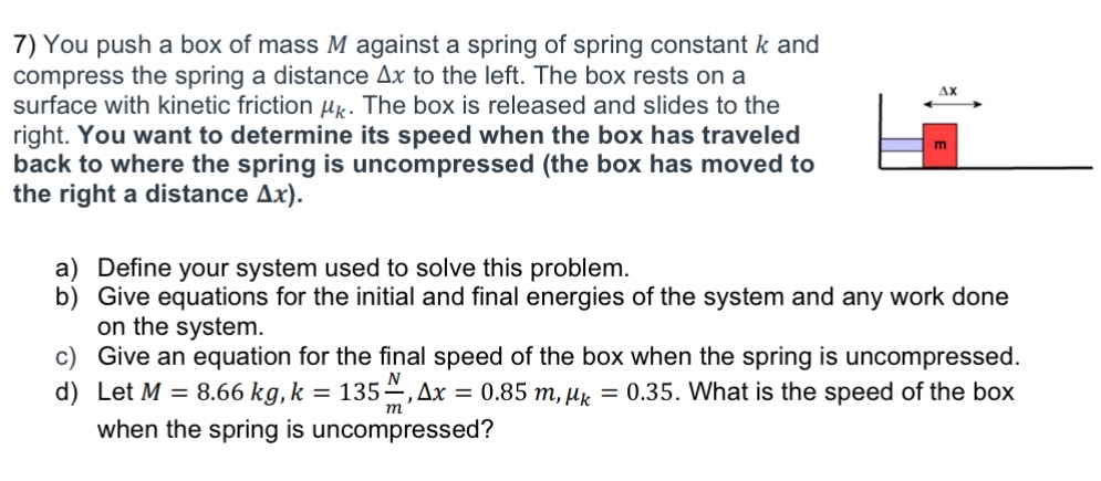 You push a box of mass M ﻿against a spring of spring | Chegg.com
