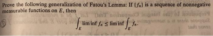 Solved Prove the following generalization of Fatou's Lemma: | Chegg.com