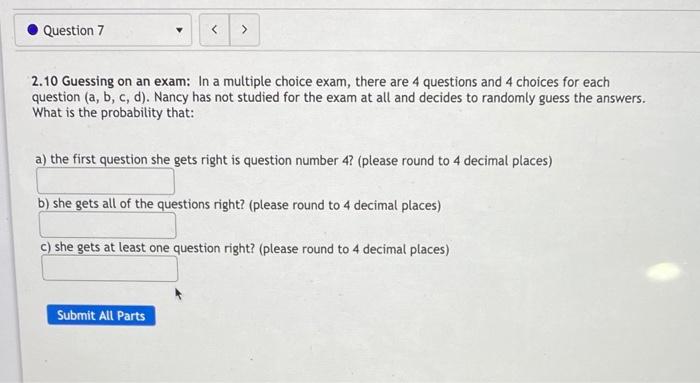 Solved Question 7 2.10 Guessing on an exam: In a | Chegg.com