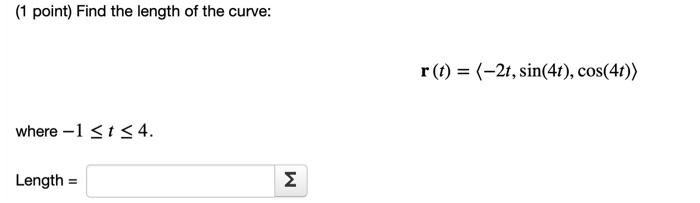 Solved (1 point) Find the length of the curve: r(t) = (-2t, | Chegg.com