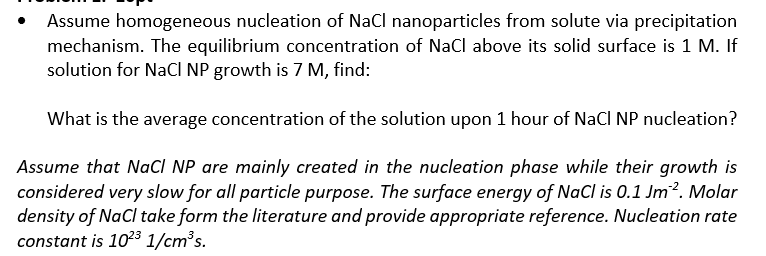 Solved - ﻿Assume homogeneous nucleation of NaCl | Chegg.com