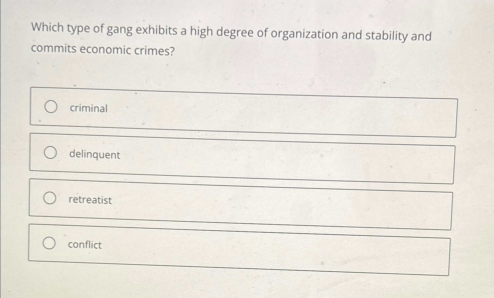 Solved Which type of gang exhibits a high degree of | Chegg.com