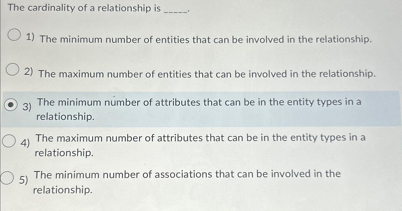 Solved The cardinality of a relationship isThe minimum | Chegg.com