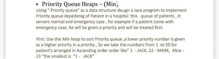 Solved • Priority Queue Heaps - (Min) Using" Priority queue" | Chegg.com