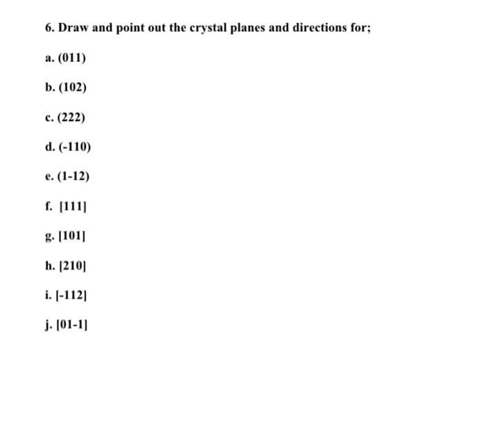 Solved 6. Draw and point out the crystal planes and | Chegg.com