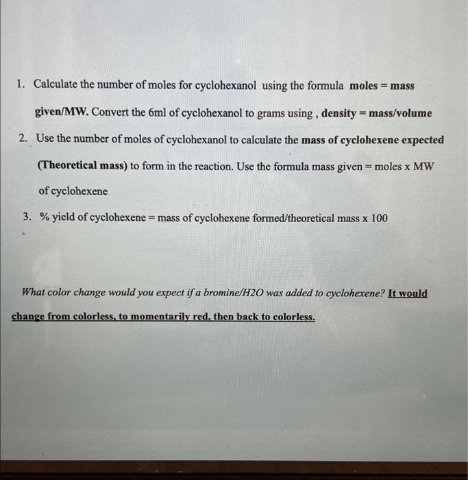 Solved In this experiment if 6ml of cyclohexanol was added | Chegg.com