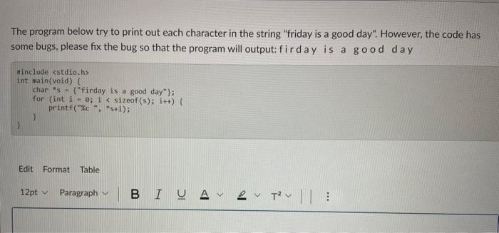 Solved The program below try to print out each character in | Chegg.com