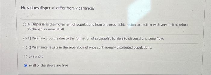 Solved How does dispersal differ from vicariance? a) | Chegg.com