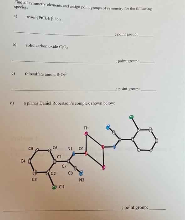 Solved Find all symmetry elements and assign point groups of | Chegg.com