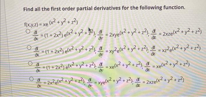 Solved Find all the first order partial derivatives for the | Chegg.com