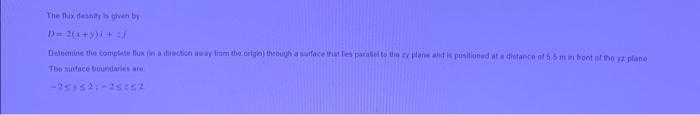 Solved The nux desinaty is given by B=2(x+y)x+ti Tbe surface | Chegg.com