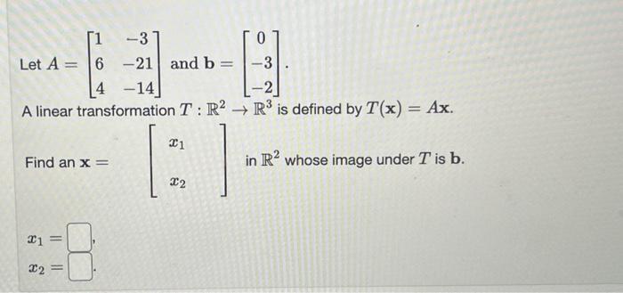 Solved Let A=⎣⎡164−3−21−14⎦⎤ and b=⎣⎡0−3−2⎦⎤ A linear | Chegg.com
