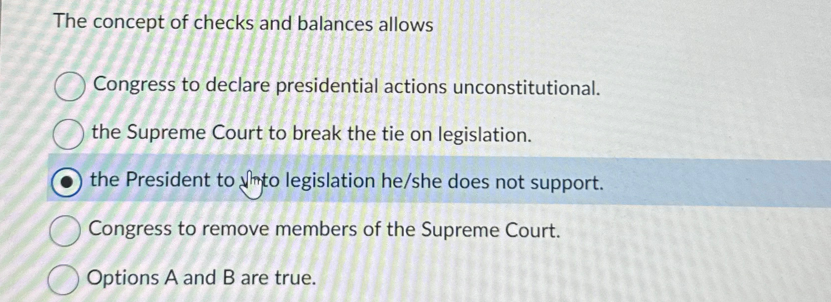 Solved The concept of checks and balances allowsCongress to | Chegg.com