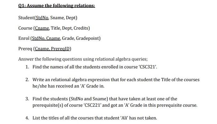 Solved Q1: Assume the following relations: Student (StdNo, | Chegg.com