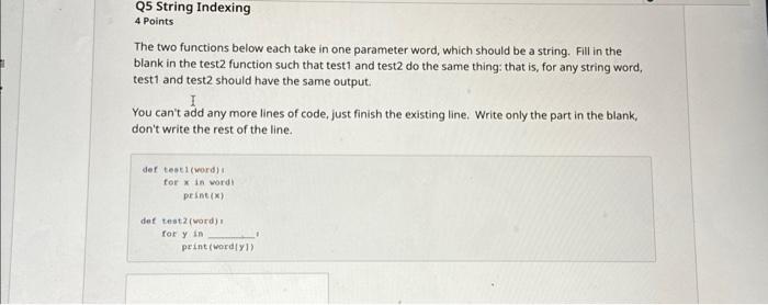 Solved Q5 String Indexing 4 Points The two functions below | Chegg.com