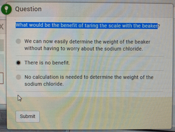 Solved Question What would be the benefit of taring the | Chegg.com