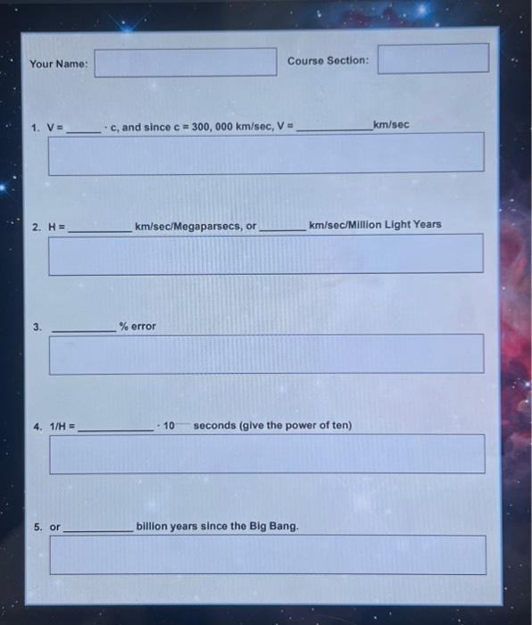 Your Name: Course Section: 1. V= c, and since | Chegg.com