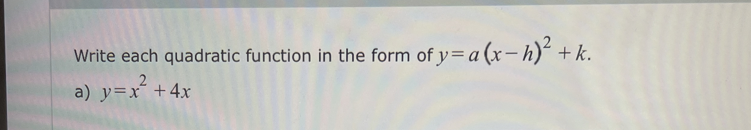 Solved Write each quadratic function in the form of | Chegg.com