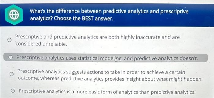 Solved What's the difference between predictive analytics | Chegg.com