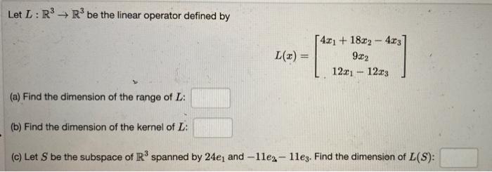 Solved Let L:R3→R3 be the linear operator defined by | Chegg.com