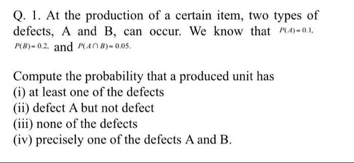 Solved Q. 1. At the production of a certain item, two types | Chegg.com