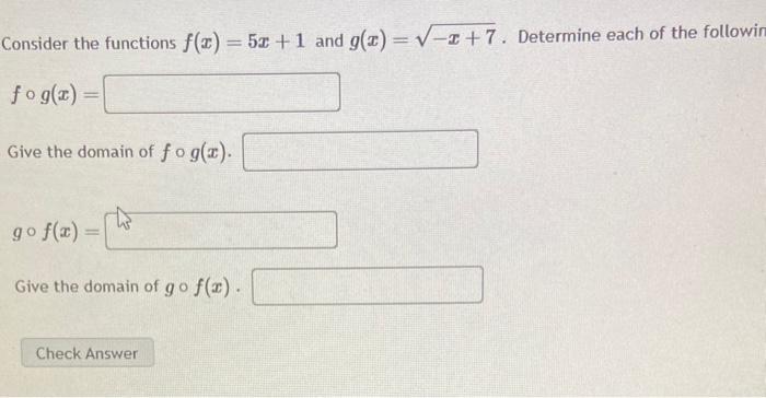 Solved Consider the functions f(x)=5x+1 and g(x)=−x+7. | Chegg.com