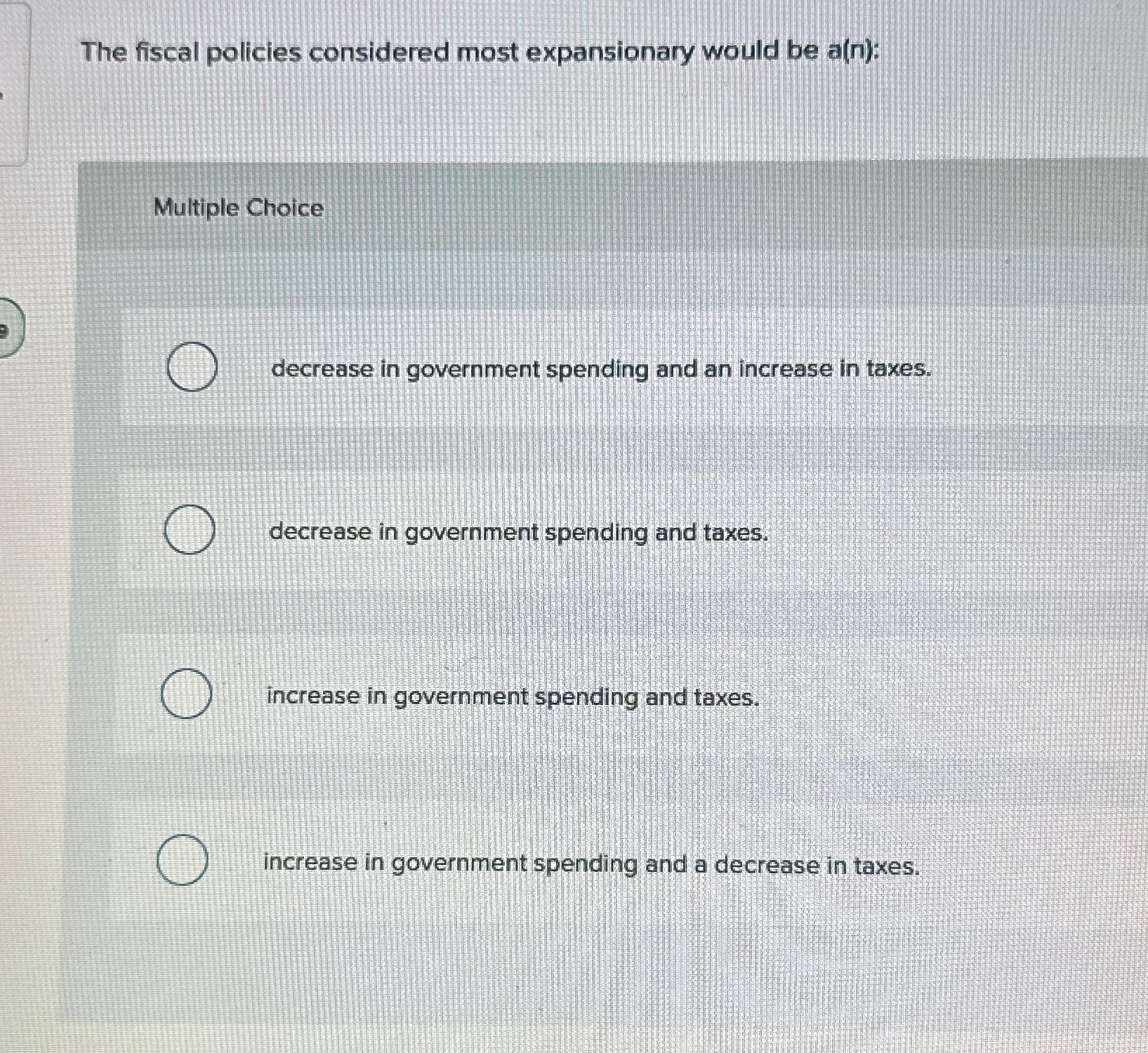Solved The fiscal policies considered most expansionary | Chegg.com
