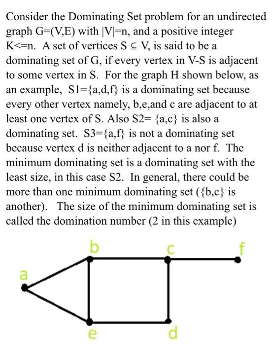 Solved Consider the Dominating Set problem for an undirected | Chegg.com