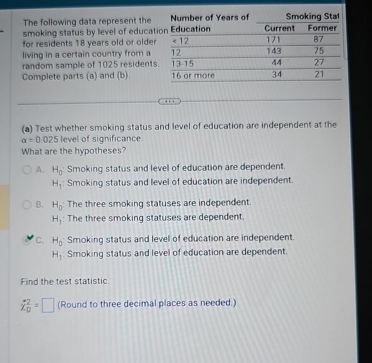 Solved The following data represent the smoking status by | Chegg.com