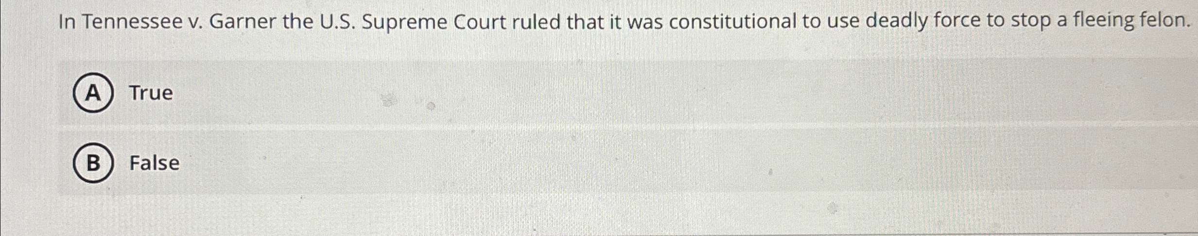 Solved In Tennessee V ï Garner The U S ï Supreme Court Ruled Chegg