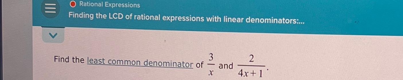 Solved Rational ExpressionsFinding the LCD of rational | Chegg.com