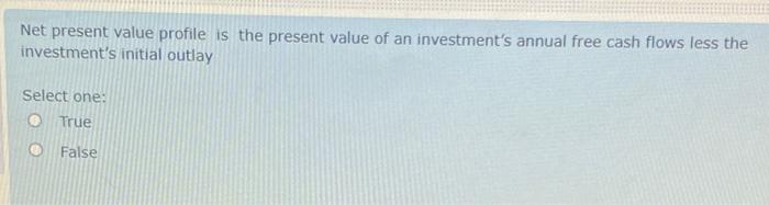 Solved Net present value profile is the present value of an | Chegg.com