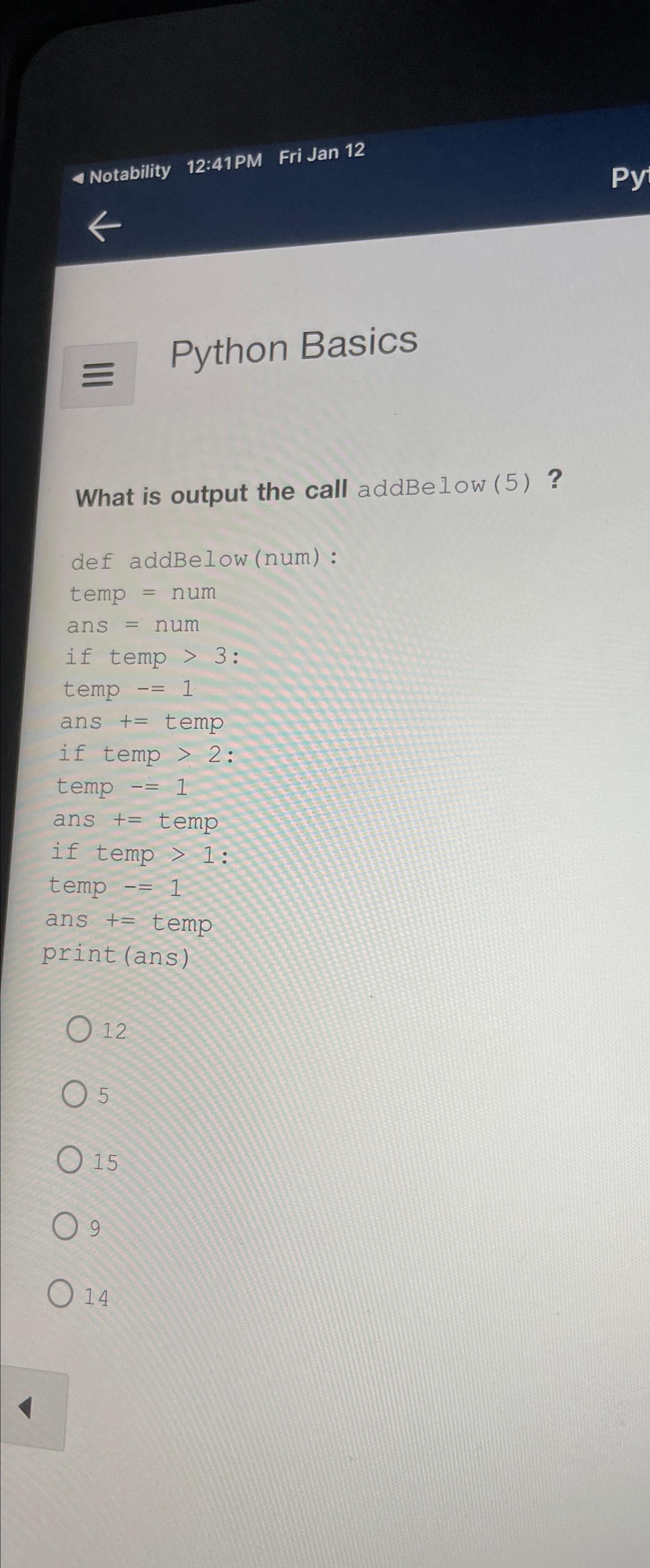 Solved NotabiliPython BasicsWhat is output the call addBelow | Chegg.com