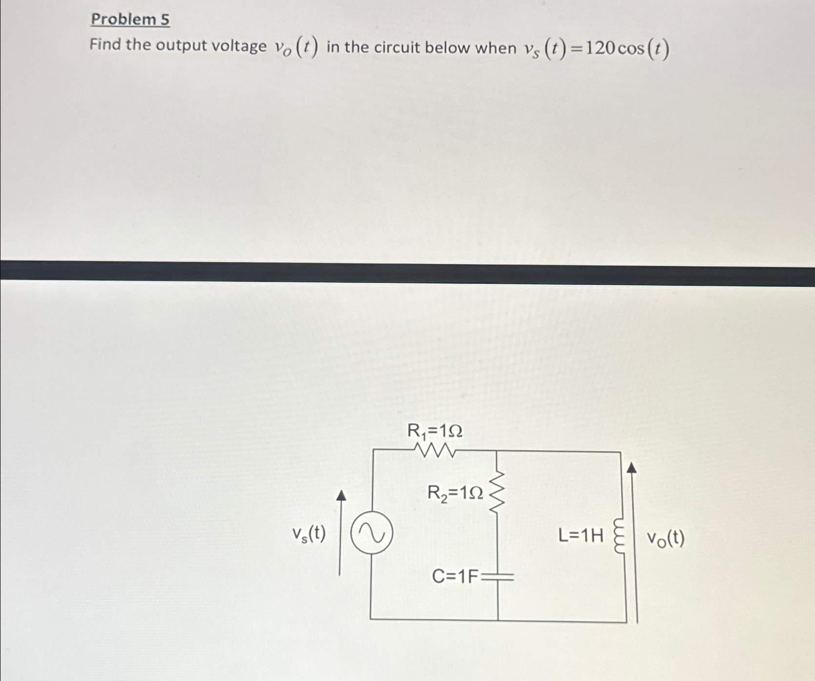 Solved Problem 5Find the output voltage vO(t) ﻿in the | Chegg.com