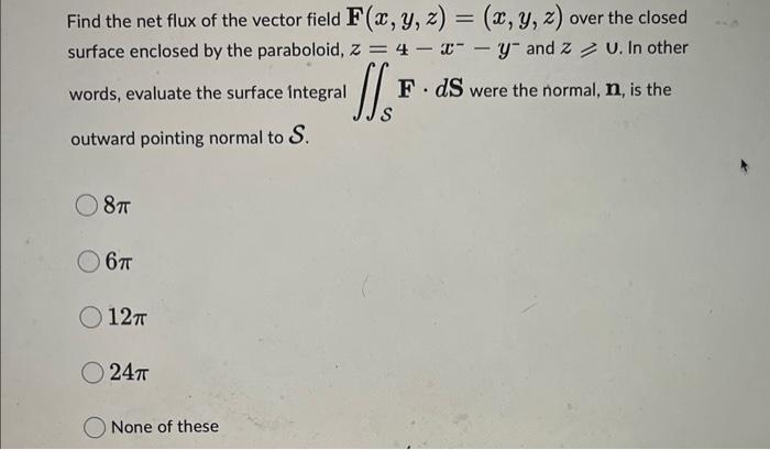 Solved Find the net flux of the vector field | Chegg.com