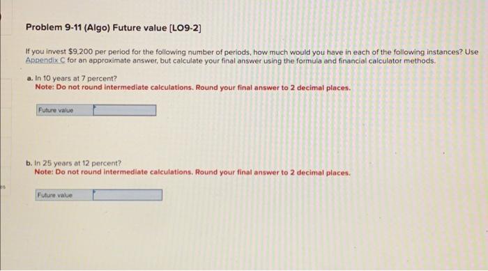 Solved es Problem 9-11 (Algo) Future value [LO9-2] If you | Chegg.com