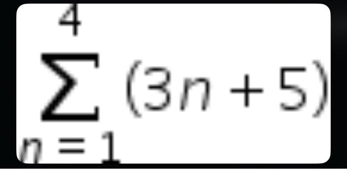 Solved ∑n=14(3n+5) | Chegg.com