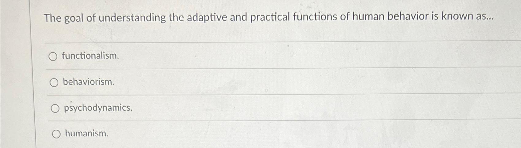 Solved The goal of understanding the adaptive and practical | Chegg.com