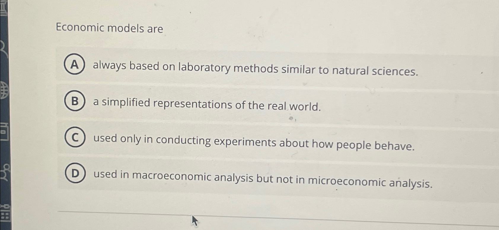 Solved Economic models arealways based on laboratory methods | Chegg.com