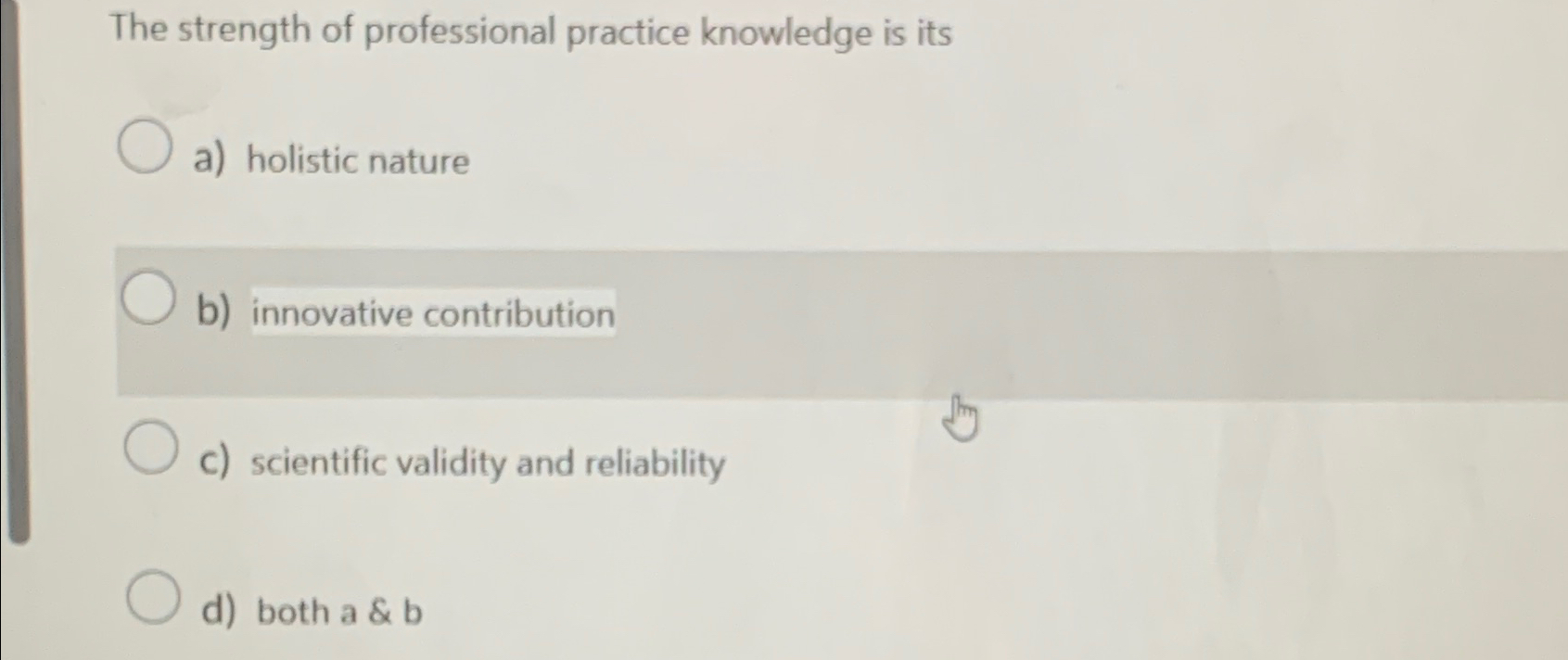 Solved The strength of professional practice knowledge is | Chegg.com