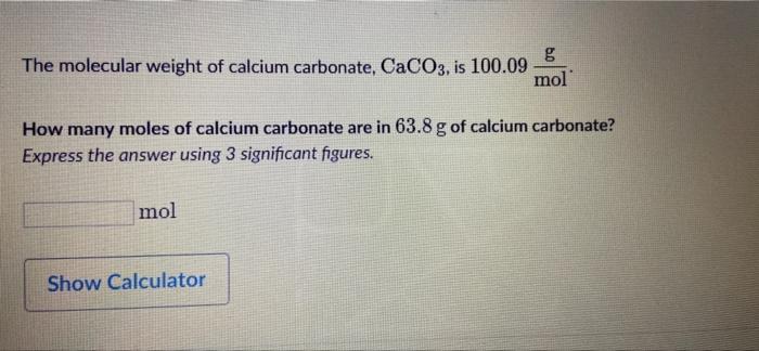 Solved The molecular weight of calcium carbonate, CaCO3, is | Chegg.com
