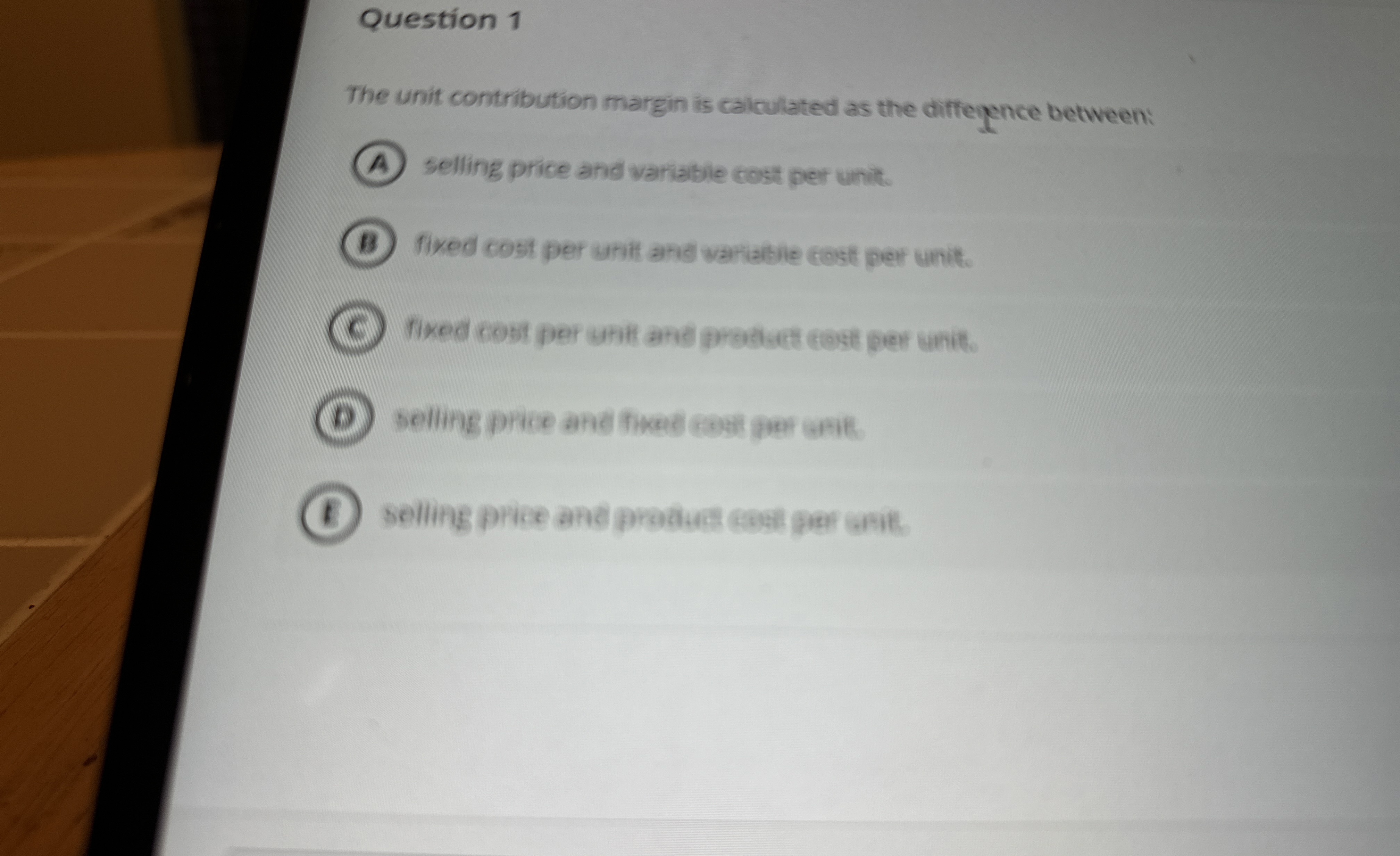Solved Question 1The unit contribution margin is calculated | Chegg.com